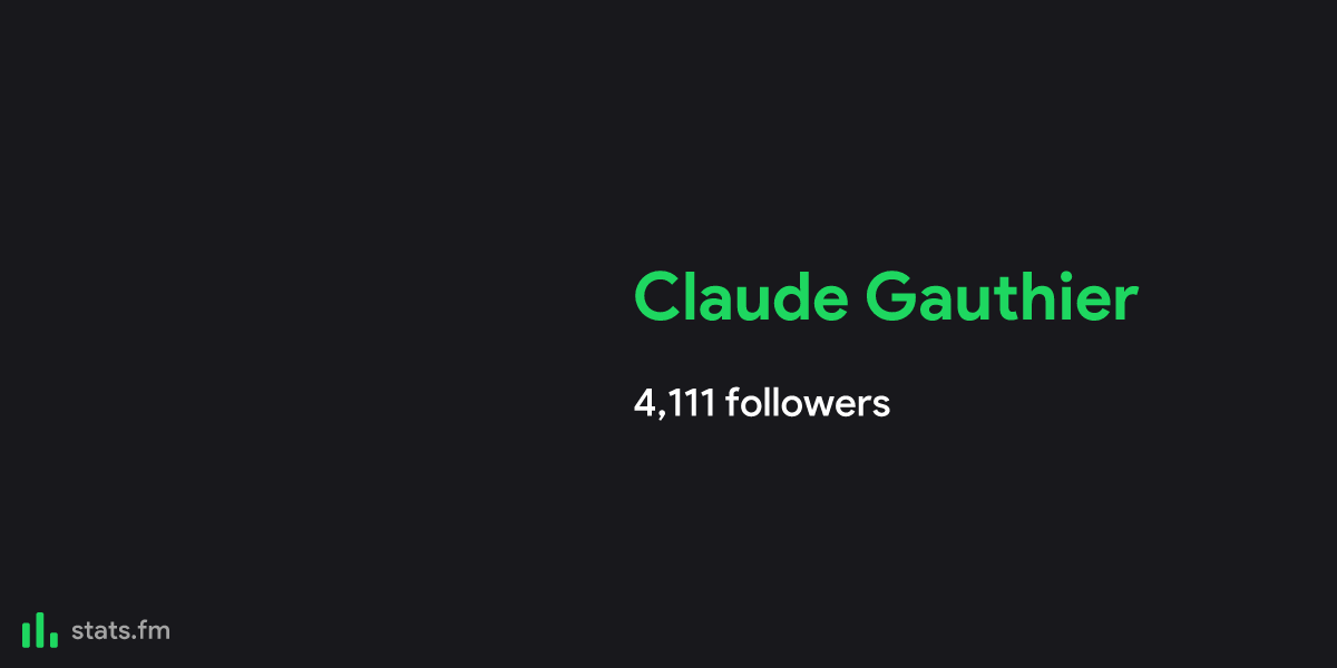 Claude Gauthier music, stats and more | stats.fm