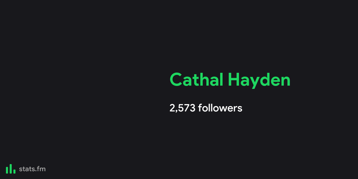 Cathal Hayden music, stats and more | stats.fm
