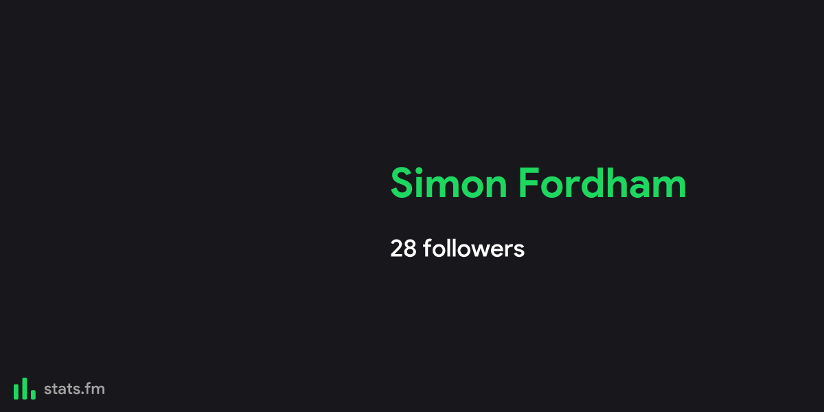 Simon Fordham music, stats and more | stats.fm
