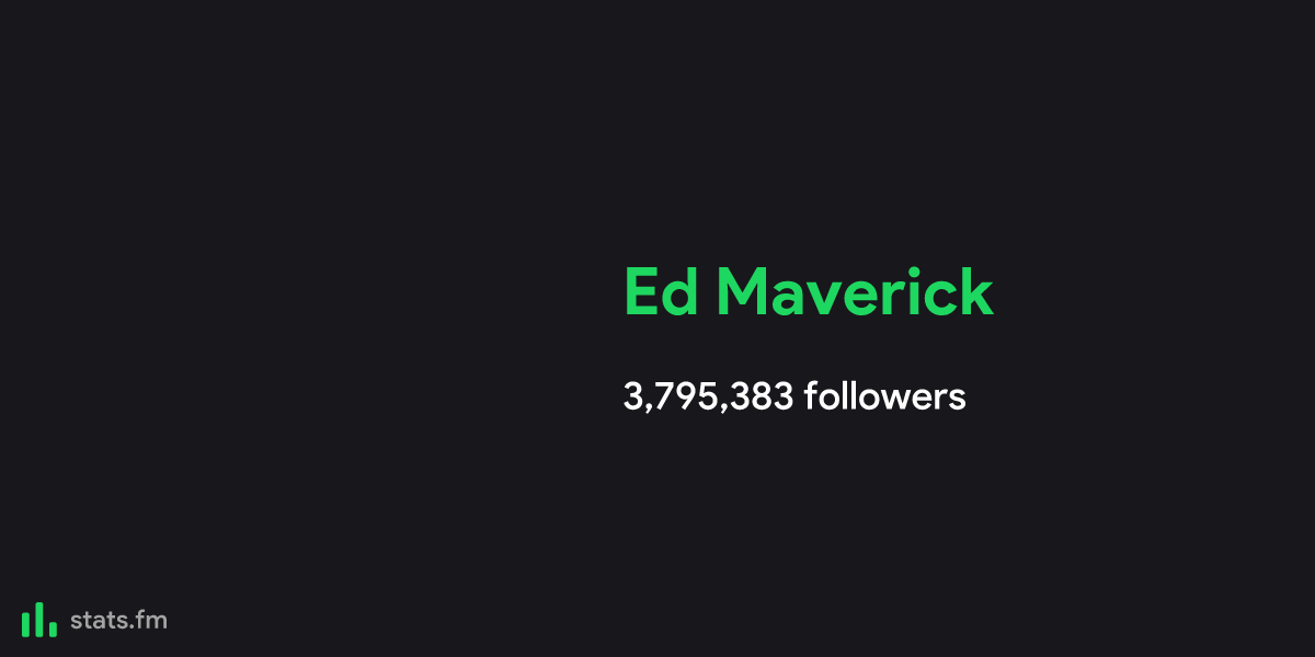 Ed Maverick music, stats and more | stats.fm