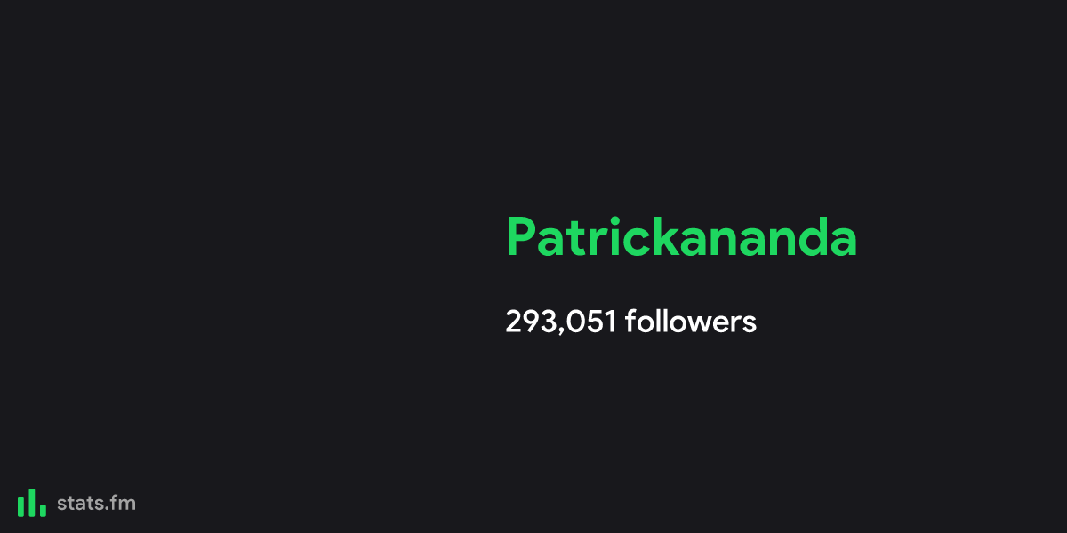Patrickananda music, stats and more | stats.fm