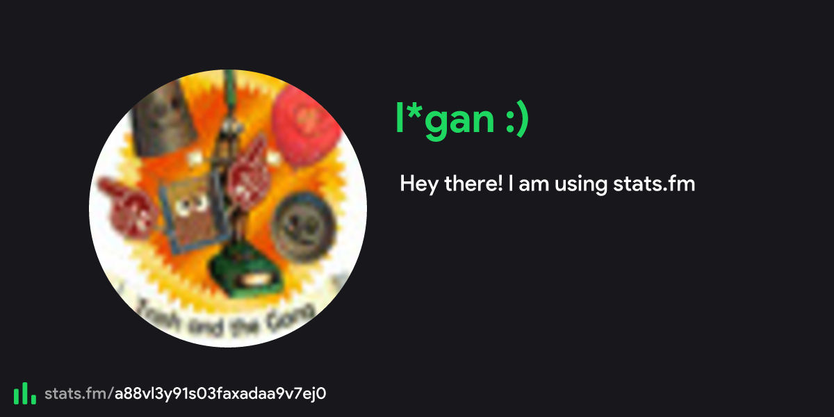 l*gan :)'s stats, streams and more | stats.fm