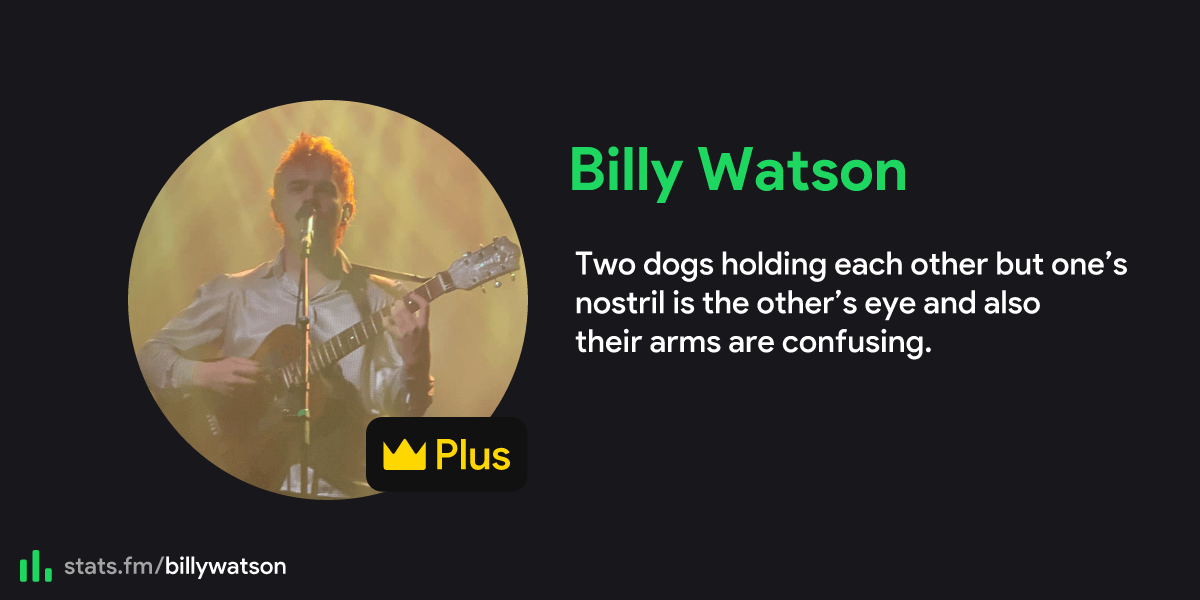 Billy Watson's stats, streams and more | stats.fm