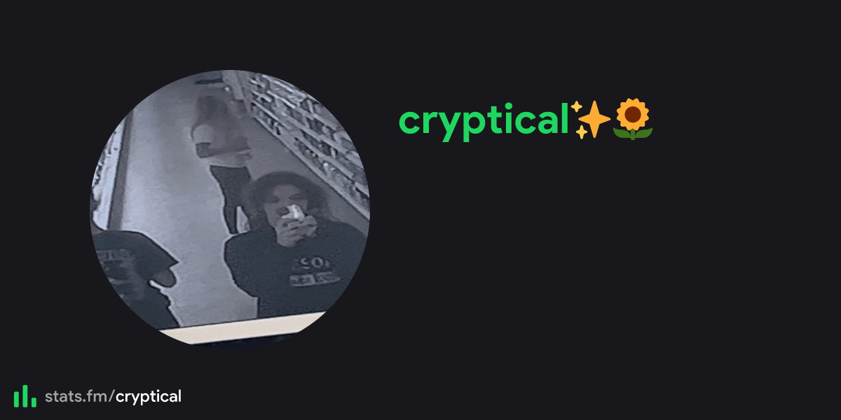 cryptical 🌻's stats, streams and more | stats.fm