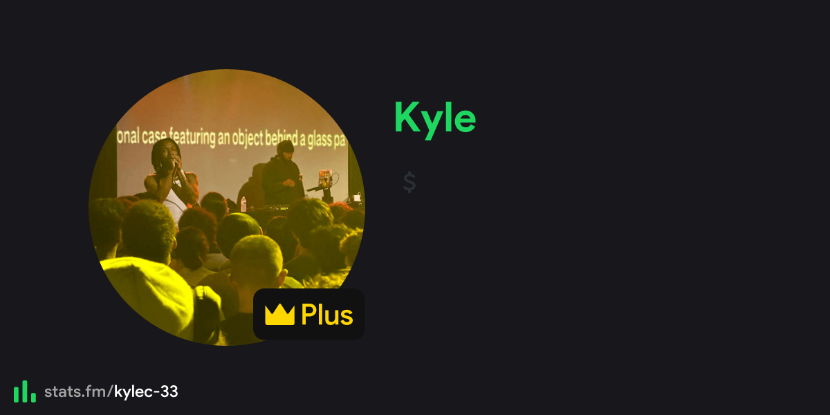 Kyle's stats, streams and more | stats.fm