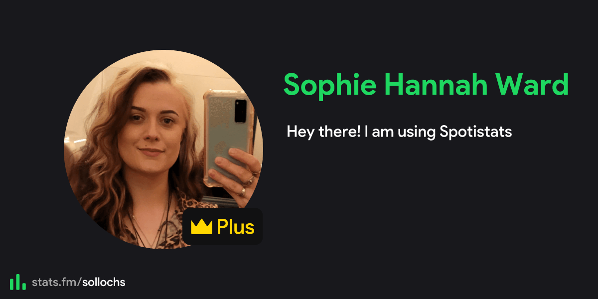 Sophie Hannah Ward's stats, streams and more | stats.fm