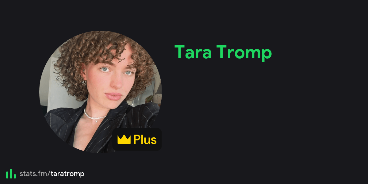 Tara Tromp's stats, streams and more | stats.fm